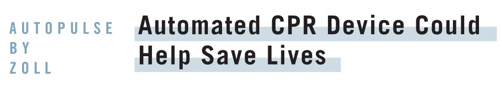 The Autopulse, a Resuscitation System could potentially help save lives
