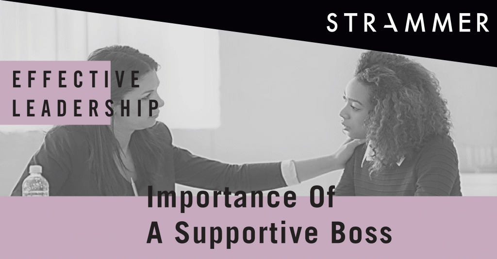 Importance Of Having A Supportive Boss - Strammer