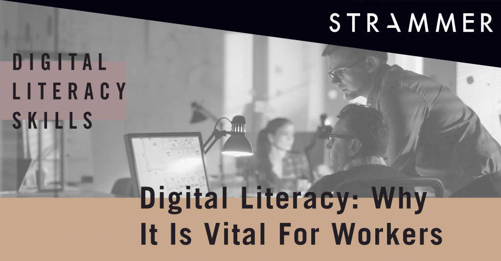 Why Digital Literacy is Vital for Workers - Strammer