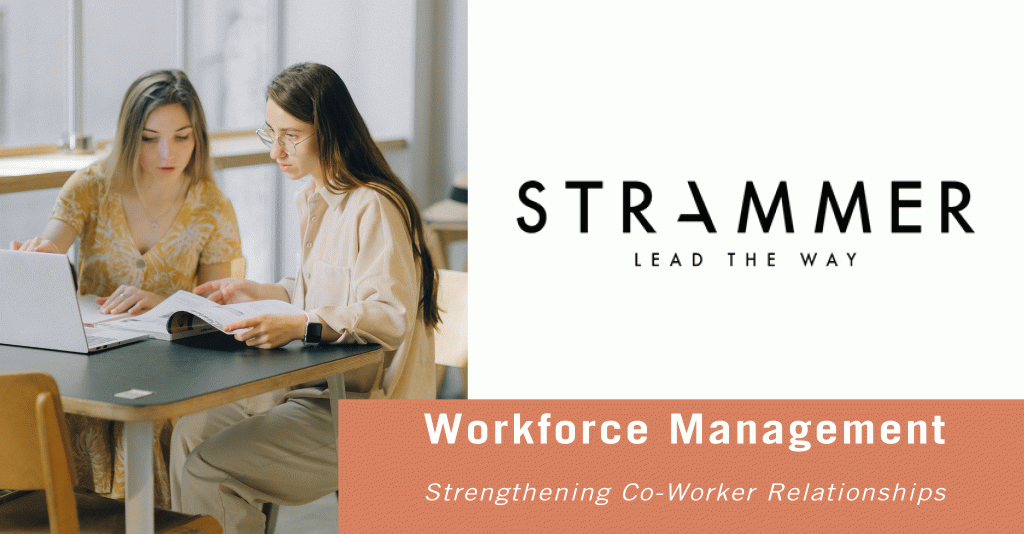 How Organisations can Strengthen Co-Worker Relationships - Strammer